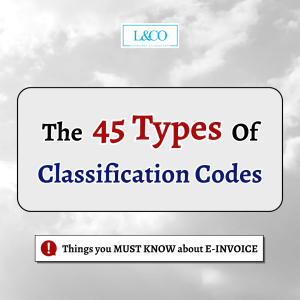 The 45 Types of Classification Codes for e-Invoice - L&CO