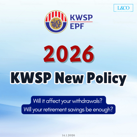2026 KWSP New Policy Updates -L&Co Accountants